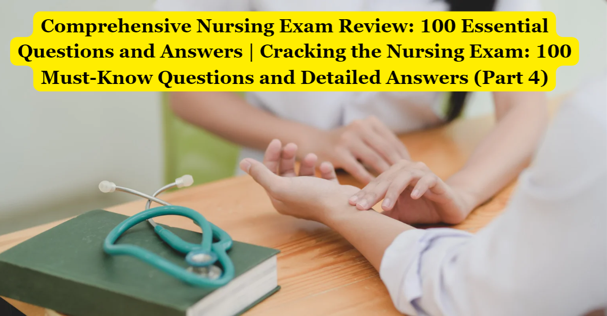 Comprehensive Nursing Exam Review: 100 Essential Questions And Answers ...